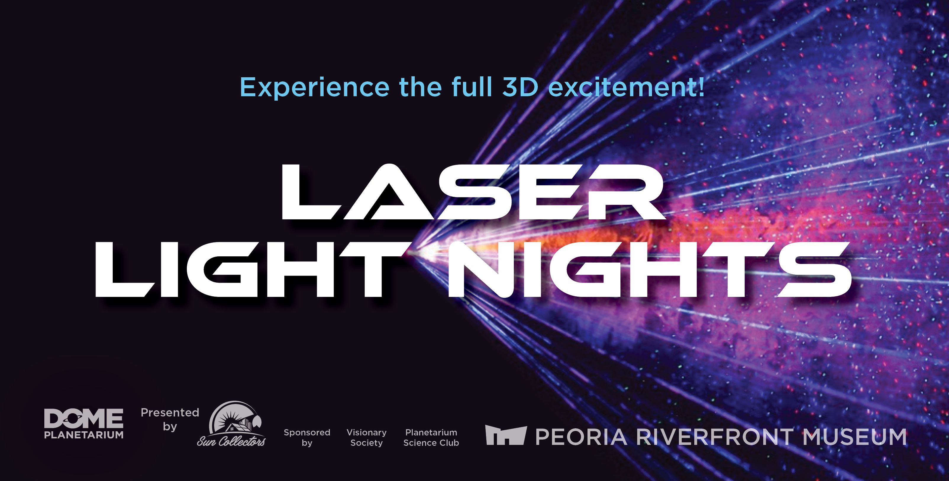 Dome Planetarium - PLANETARIUM SHOWTIMES - Laser Light Nights - Peoria ...